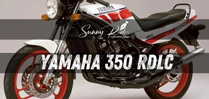 La Yamaha 350 RDLC - Suny Rider - Journaliste Une moto exceptionnelle